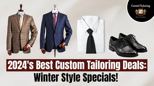 2024's Best Custom Tailoring Deals: Winter Style Specials! – Carmel ...